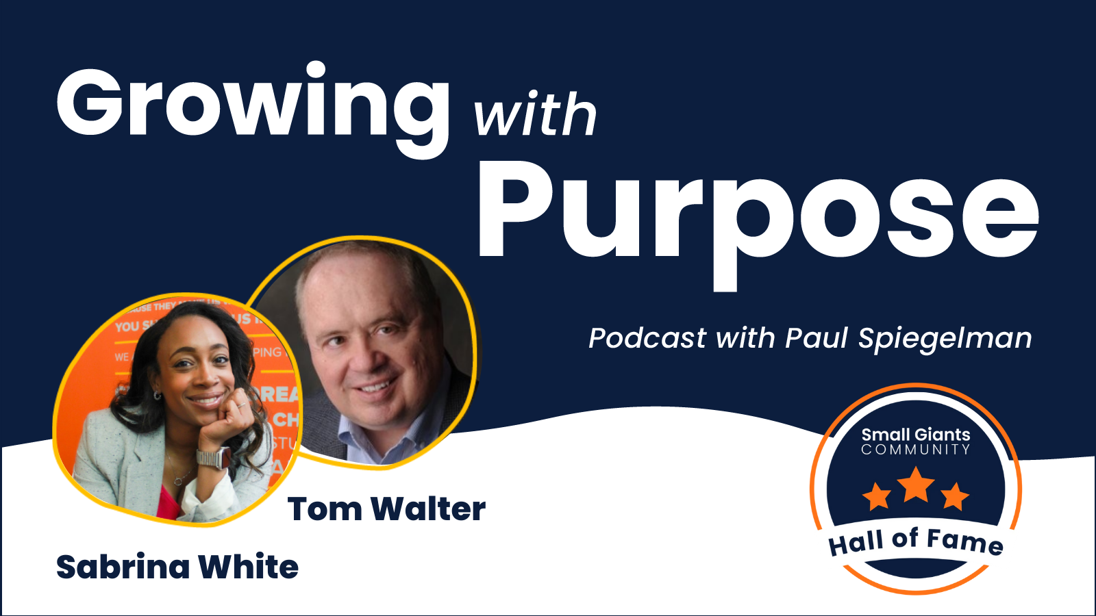 Growing with Purpose Podcast: Meet our Inaugural Hall of Fame Inductees ...
